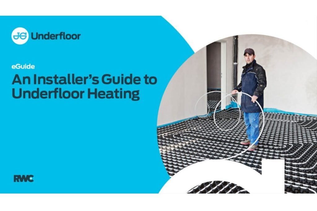 RWC launches new underfloor heating eGuide | Heating & Plumbing Monthly ...