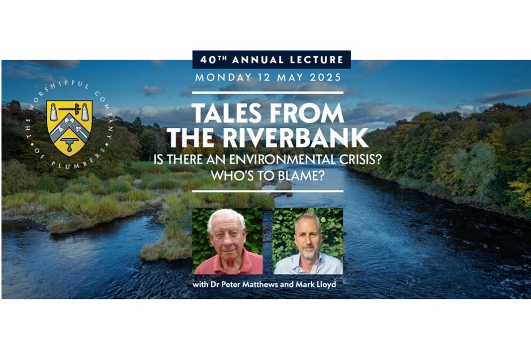 The Plumbers’ Annual Lecture: Tales from the Riverbank | Heating ...